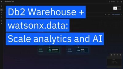 Scale analytics and AI with Db2 Warehouse and watsonx.data - IBM ...