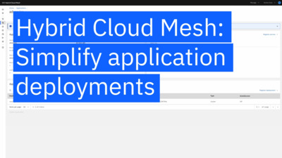 IBM Hybrid Cloud Mesh: Simplify application deployments across multicloud infrastructures - IBM ...