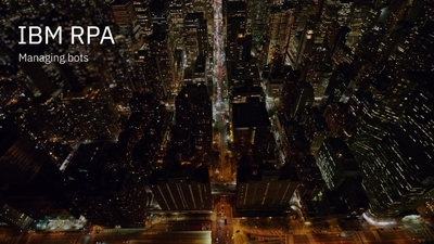 How To Manage An IBM RPA Bot - IBM Mediacenter