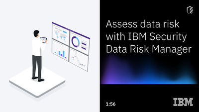 Assess data risk with IBM Security Data Risk Manager - IBM Mediacenter