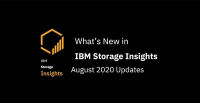 IBM Storage Insights: Whats new in August 2020 - IBM Mediacenter