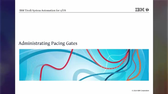 IBM Tivoli System Automation for z/OS 3.5 – Administering Pacing Gates ...