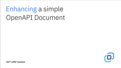 02 Creating an OpenAPI document tutorial: Enhancing a simple OpenAPI document - IBM Mediacenter