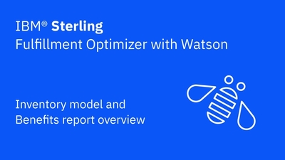 Inventory model and Benefits report overview - IBM Sterling Fulfillment Optimizer with Watson ...