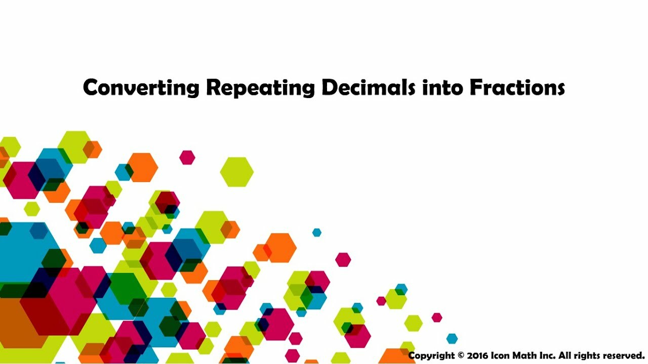 Converting Repeating Decimals into Fractions | Maths Science