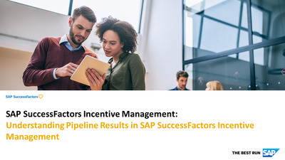 Understanding Pipeline Results in SAP SuccessFactors Incentive ...