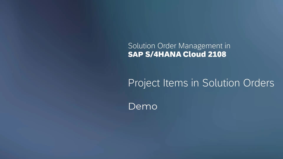 SAP Video - 2108 | Professional Services Projects in Solution Orders ...