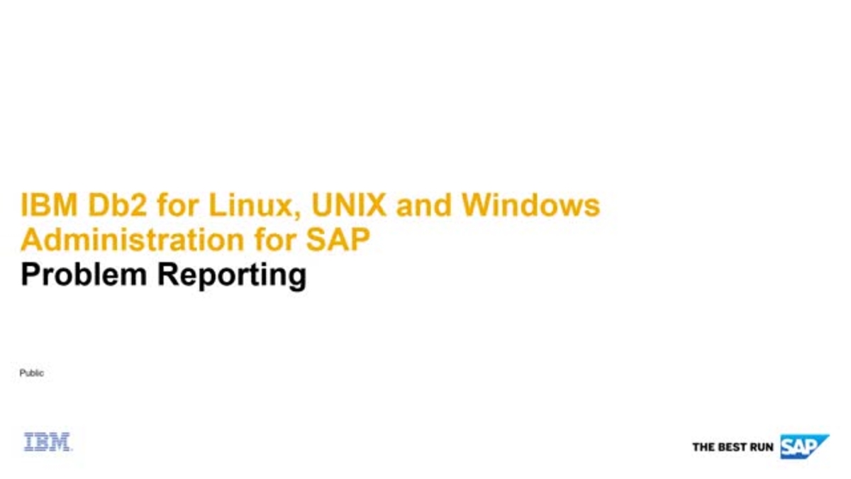 SAP Video - Problem Reporting and SAP/IBM Support Process for SAP on Db2 for Linux, UNIX, and ...