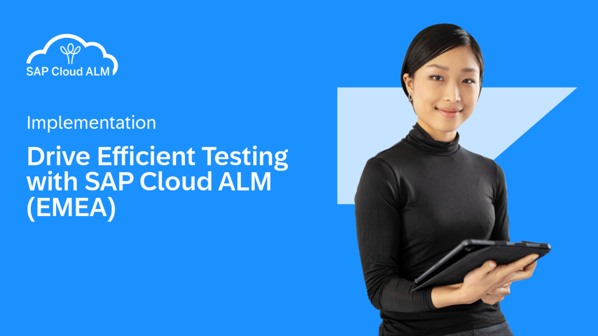 SAP Video - Drive Efficient Testing with SAP Cloud ALM (EMEA)
