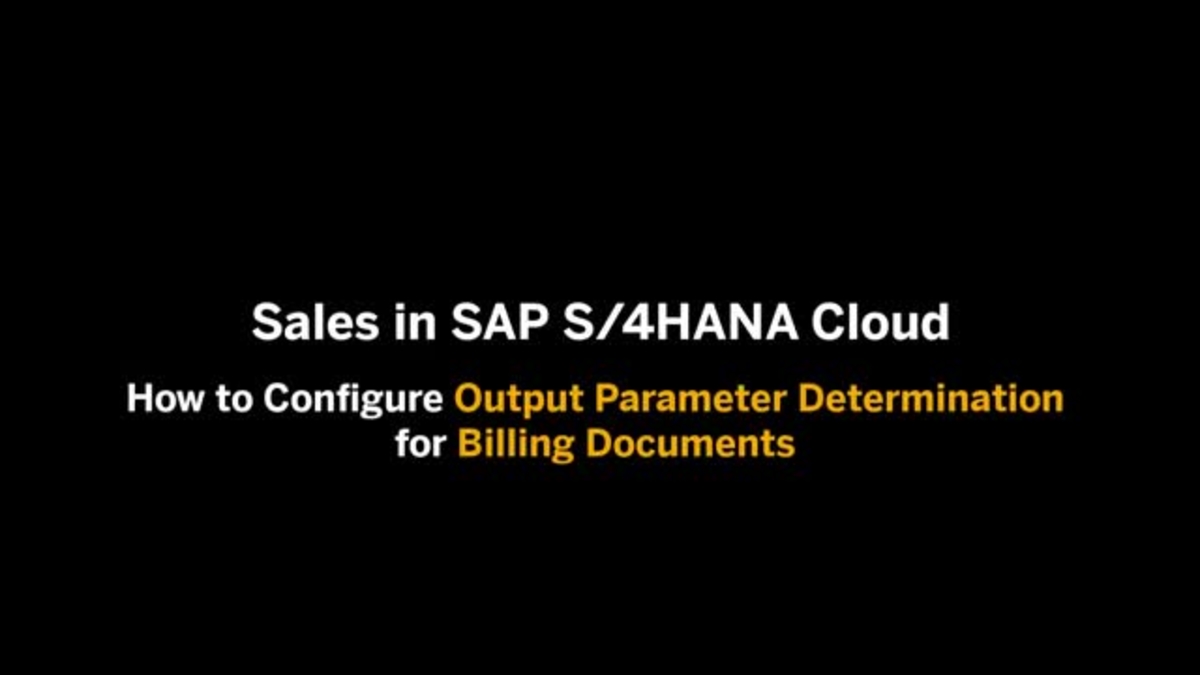 SAP Video - How to Configure Output Parameter Determination for Billing ...