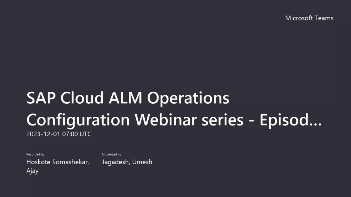 SAP Video - SAP Cloud ALM Operations Configuration Webinar series ...