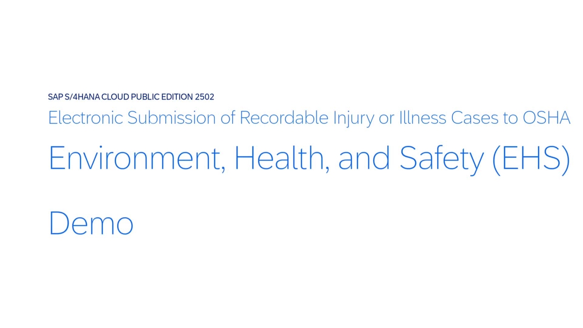 SAP Video - 2502 | Electronic Submission of Recordable Injury or ...
