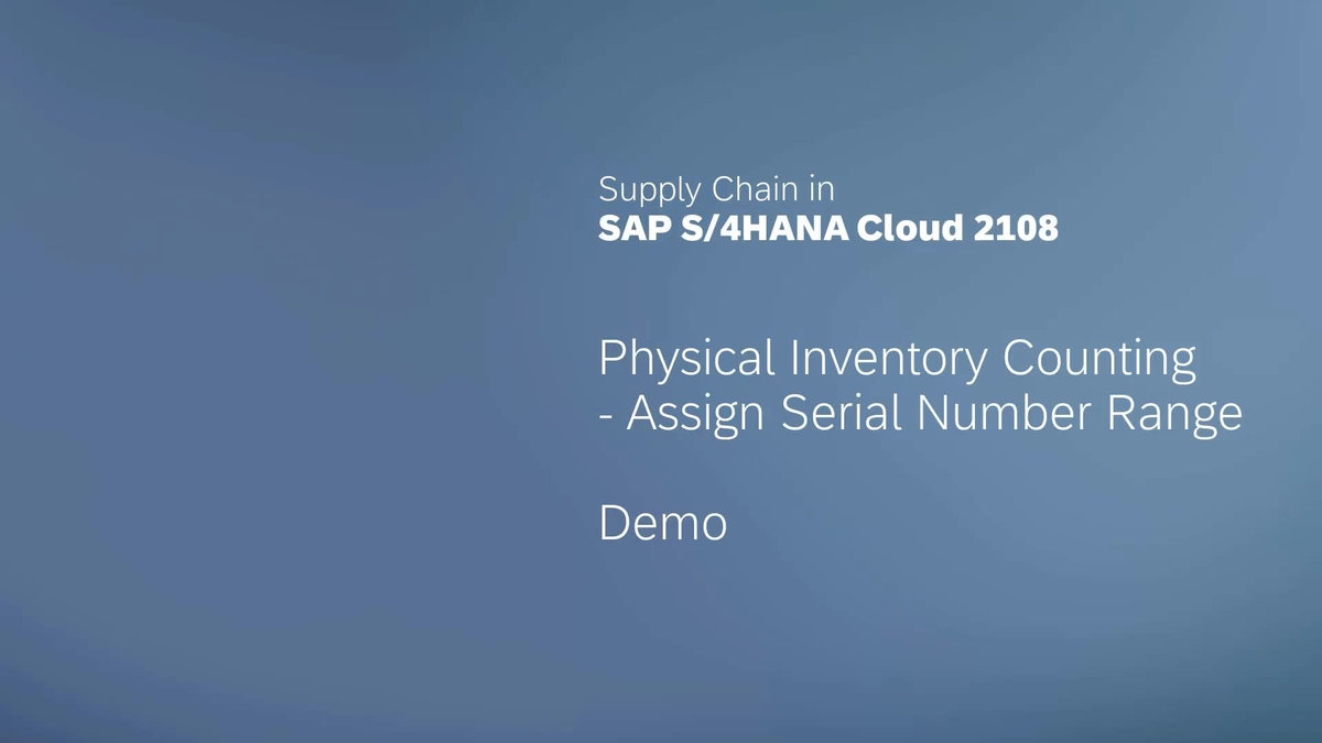 SAP Video - 2108 | Assign Serial Number Ranges in Count Physical ...