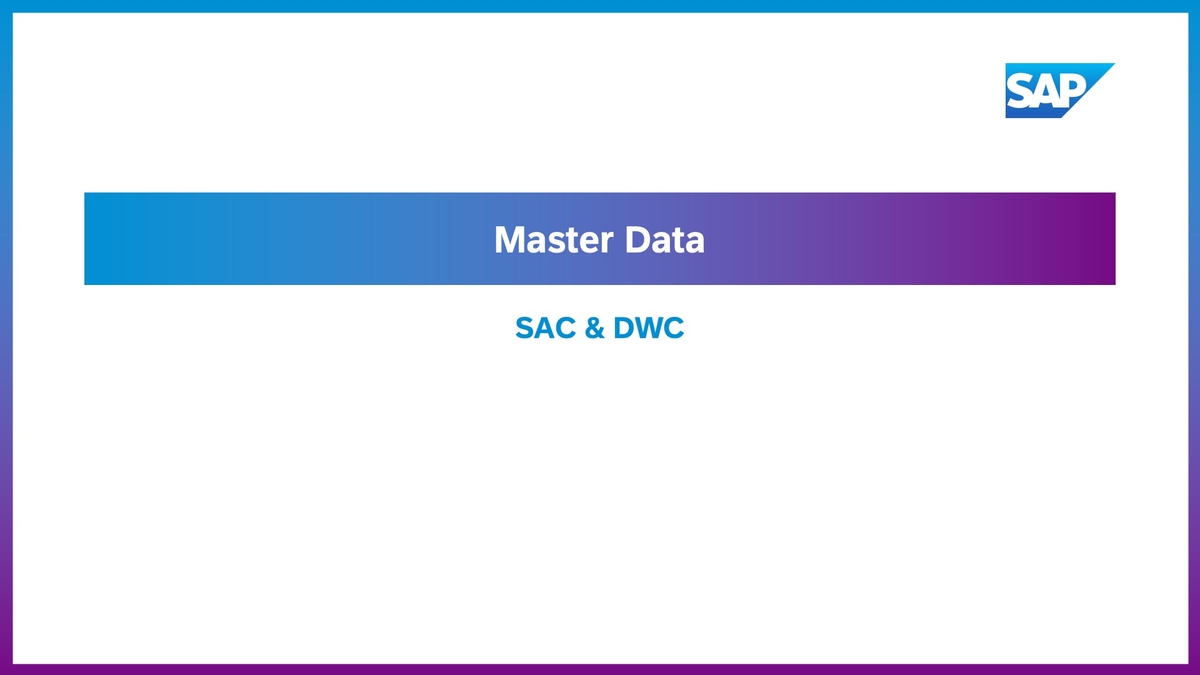SAP Video - SAC & DWC #2: Working with Master Data