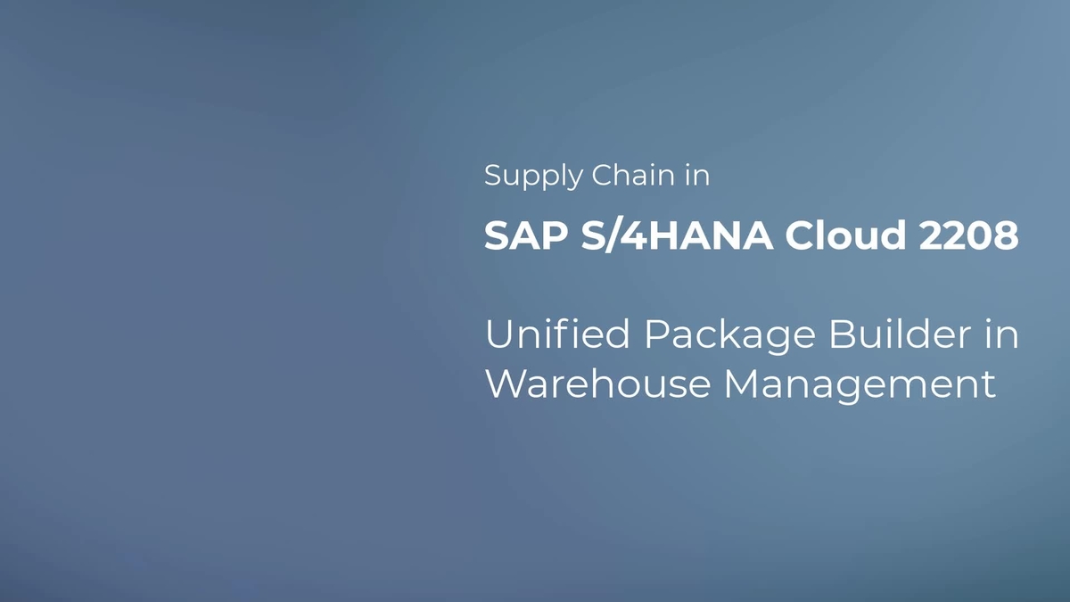 SAP Video - Unified Package Builder in Warehouse Management