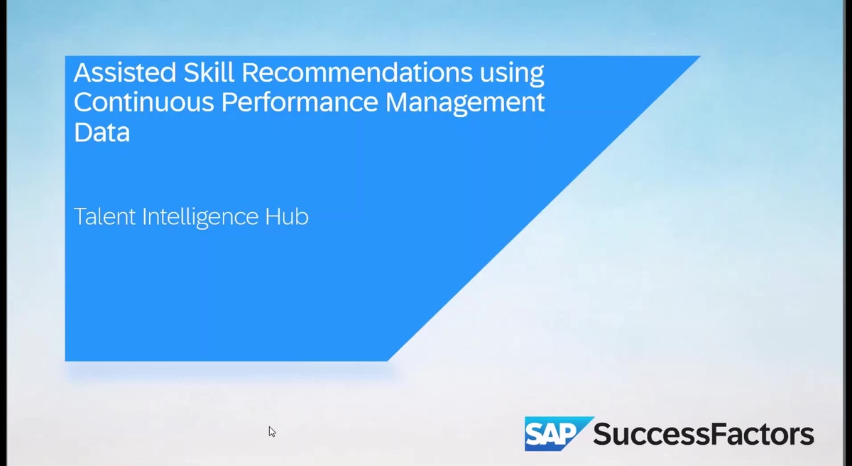 SAP Video - Assisted Skill Recommendations using Continuous Performance Management Data