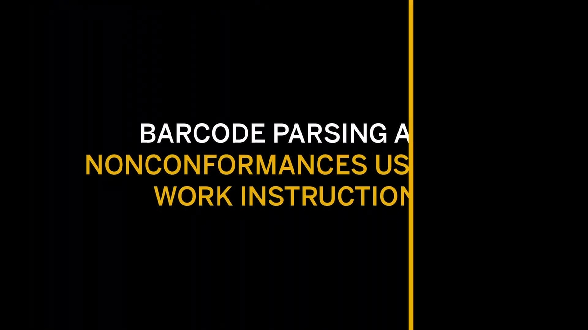 Sap Video Barcode Parsing And Nonconformances Using 3d Work Instructions