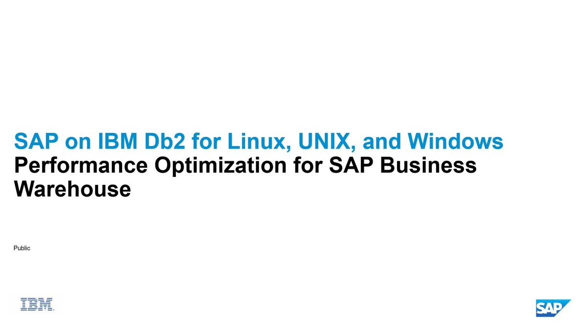 SAP Video - Performance Optimization for SAP BW Systems on IBM Db2 SAP Video - Performance Optimization for SAP BW Systems on IBM Db2