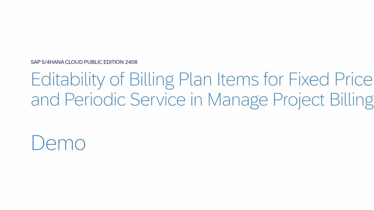SAP Video - 2408 I Editability of Billing Plan Items for Fixed Price ...