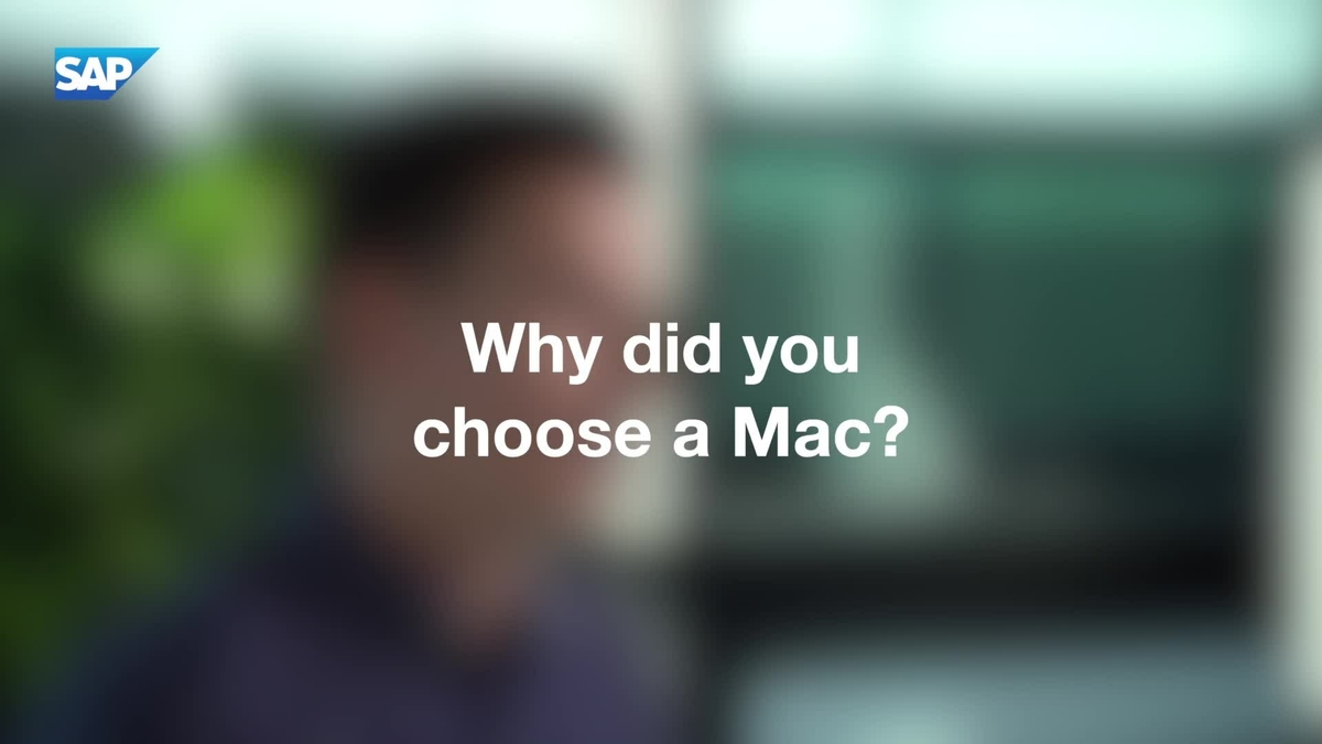SAP Video - Why did you choose a Mac?