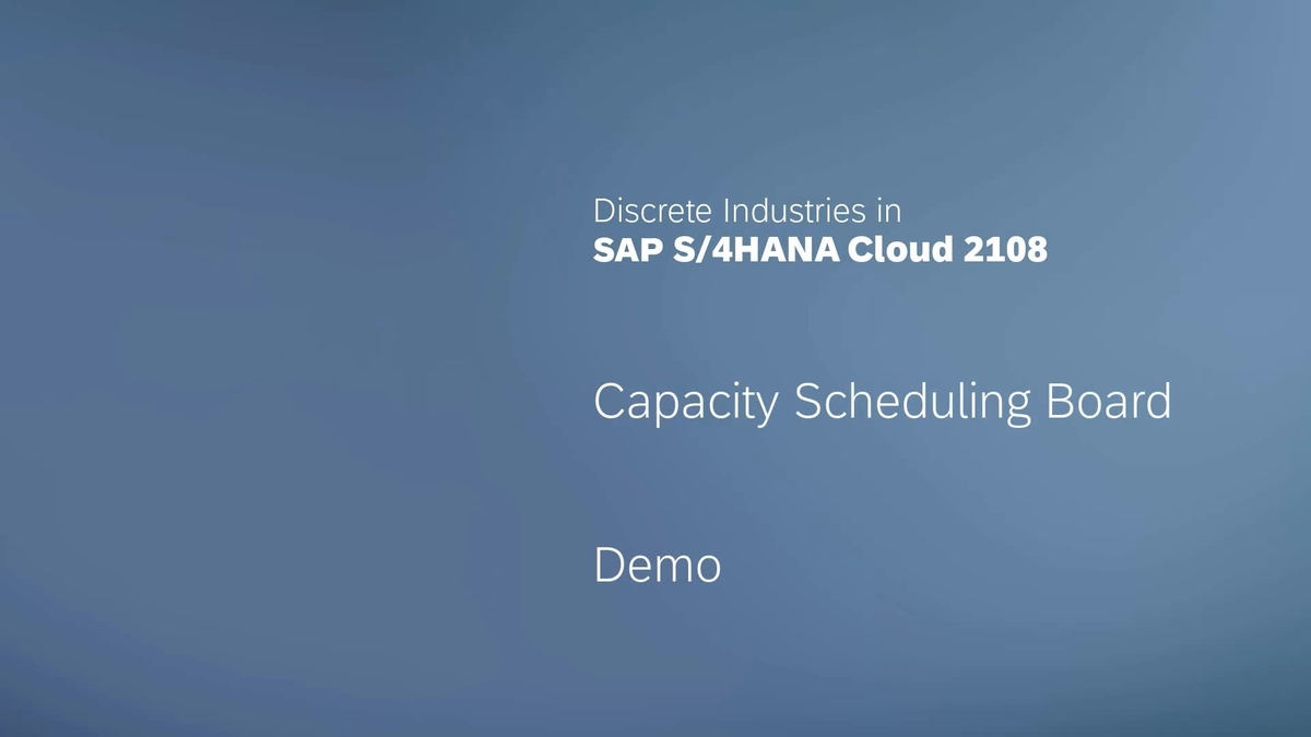 SAP Video - 2108 | Capacity Scheduling Board | Discrete Industries