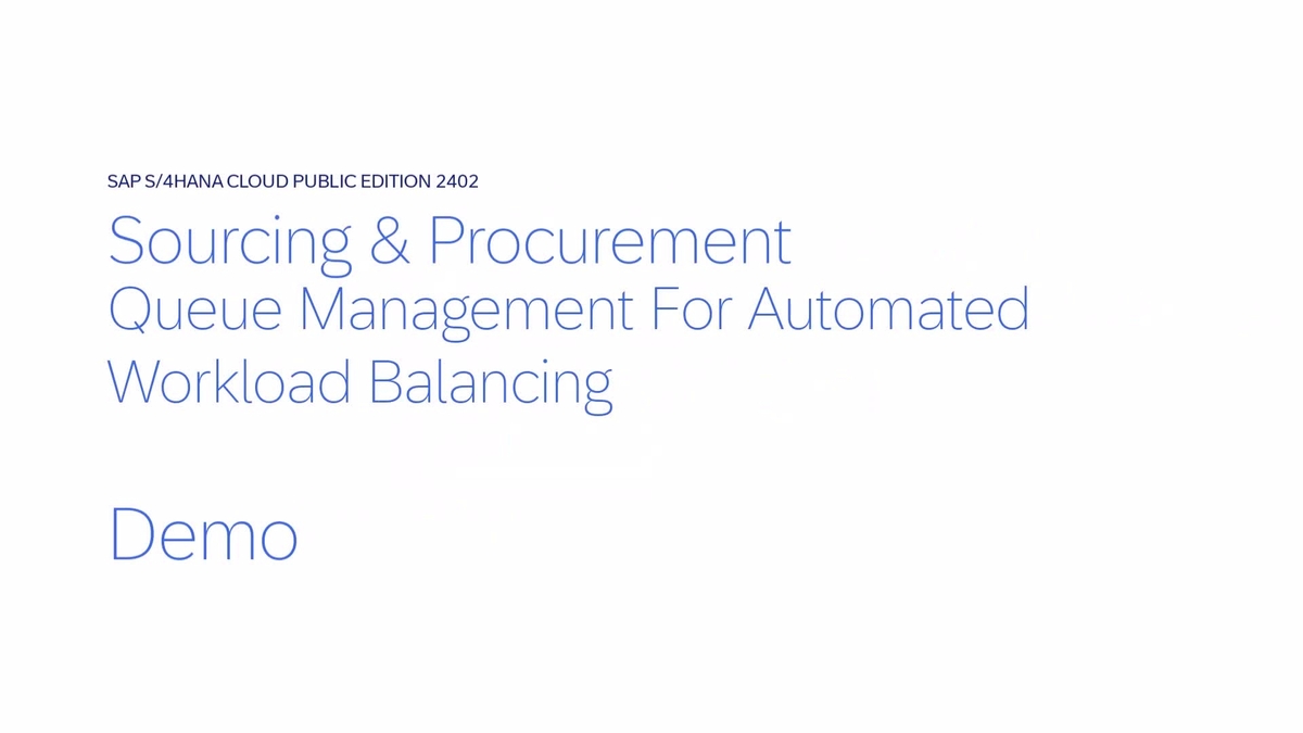 SAP Video - 2402 | Queue Management For Automated Workload Balancing | Sourcing & Procurement