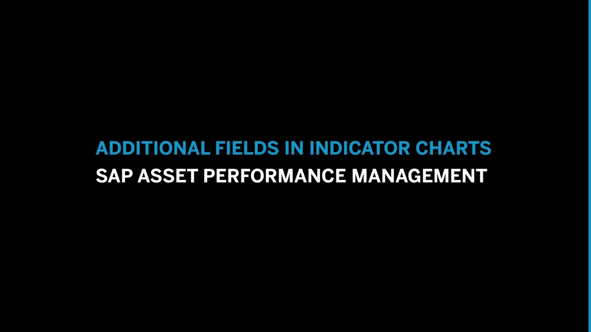 SAP Video - Additional Fields in Indicator Chart - SAP Asset ...