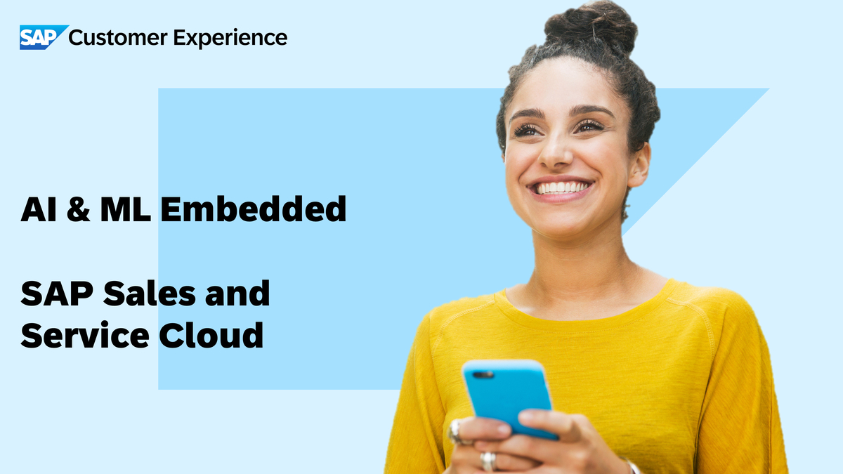 SAP Video - AI & ML embedded in SAP Sales and Service Cloud