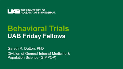 "Behavioral Trials" presented by Gareth Dutton, PhD - The University of ...