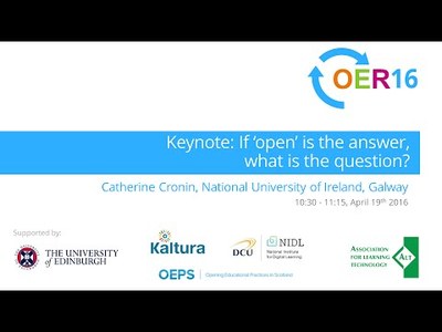 Catherine Cronin: If ‘open’ is the answer, what is the question? [#OER16] - Media Hopper Create