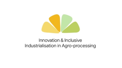 Introduction to the Innovation and Inclusion in Agro-Processing project ...