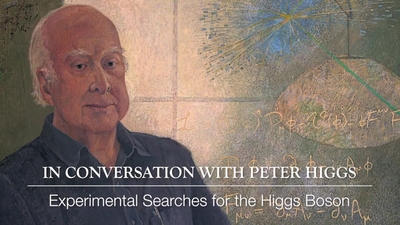 Higgs Boson - In conversation with Peter Higgs - Experimental searches ...