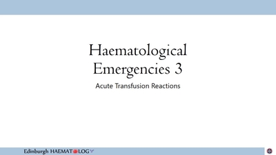 Haematological Emergencies 3 Acute Transfusion Reaction - Media Hopper ...