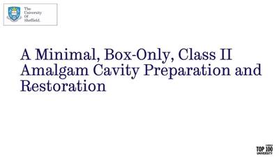 Box-only Class II Cavity and Amalgam Restoration - The University of ...