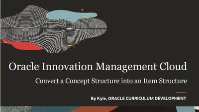 Convert a Concept Structure into an Item Structure - Oracle Video Hub