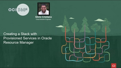 OCI 360 - Creating a Stack with Provisioned Services in Oracle Resource ...