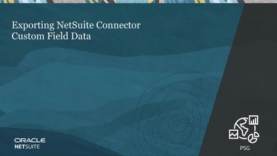 Exporting NetSuite Connector Custom Field Data - Video 1 of 2 - Oracle ...
