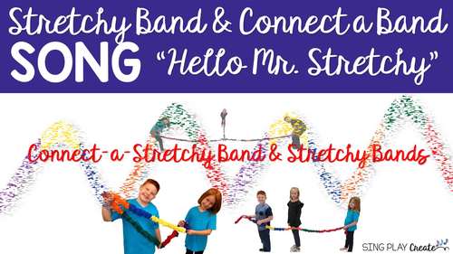 Stretchy Band Movement Activity Song "Hello Mr. Stretchy" Music, PE ...