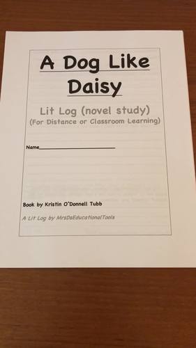A Dog Like Daisy Lit Log (novel study) (For Distance or Classroom Learning)