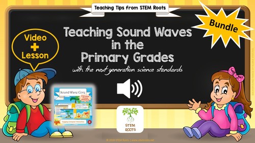 Bundle: Teaching Sound Waves in the Primary Grades with NGSS + "Sound ...