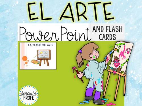 El Arte Spanish Art Class PowerPoint and Flash Cards by Senorita Profe