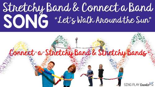 Stretchy Band Movement Activity Song "Let's Walk Around the Sun" Music, PE