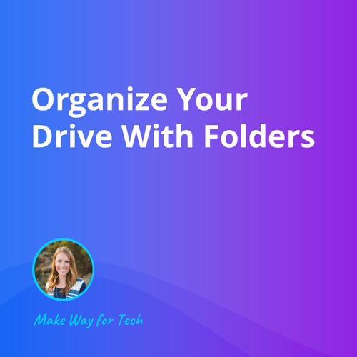 Organize Your Drive With Folders Video Course For Google by Make Way ...