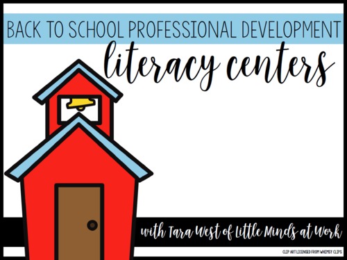 Back to School Professional Development: Getting Literacy Centers Started