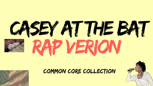 Casey at the Bat -Rap Version by Raps For The Inspired Classroom