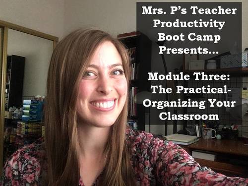 Teacher Productivity Boot Camp: Organizing Your Classroom (PT 3/8)
