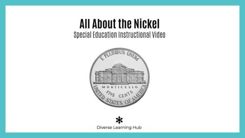 Learning about the nickel! Special Education Instructional Video