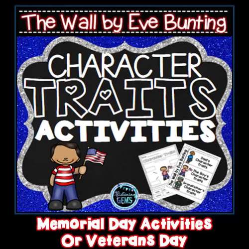 The Wall by Eve Bunting - Character Traits Activities | Veterans Day ...