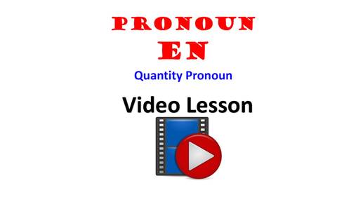 French Pronoun EN (Quantity Pronoun, Adverbial Pronoun): French Video ...
