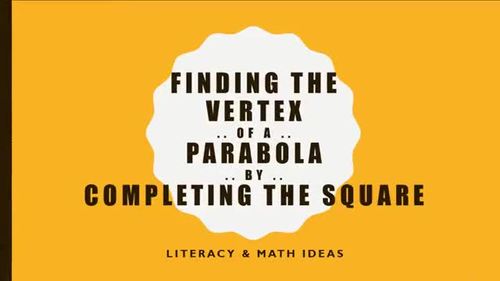 Algebra 1: Finding the Vertex of a Parabola by Completing the Square